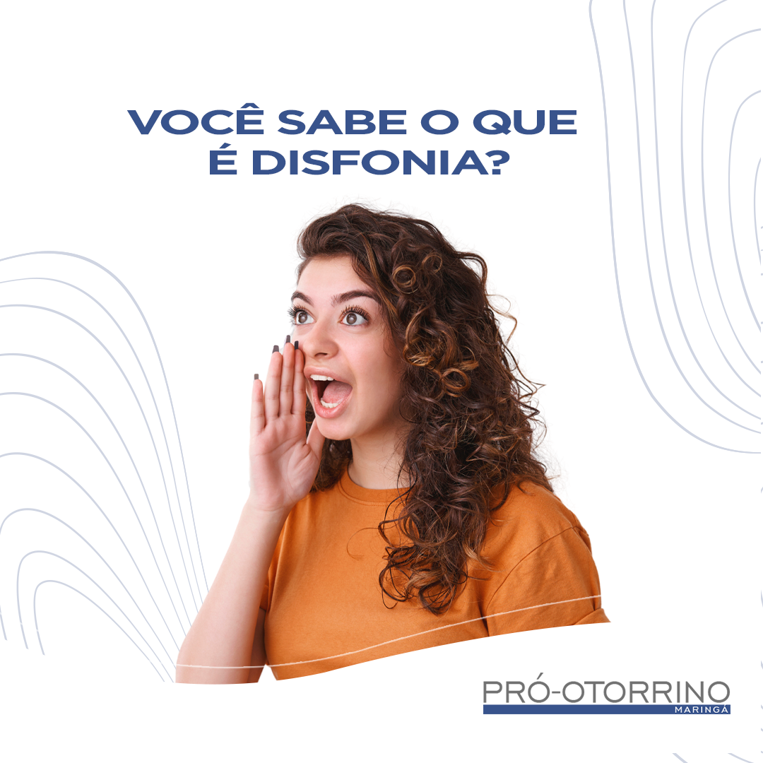 Você sabe o que é a disfonia? - Pró Otorrino